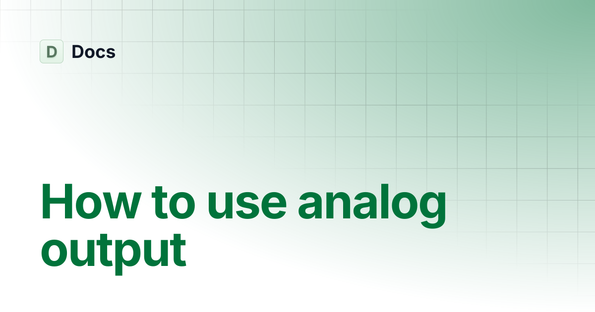 How to use analog output | Docs